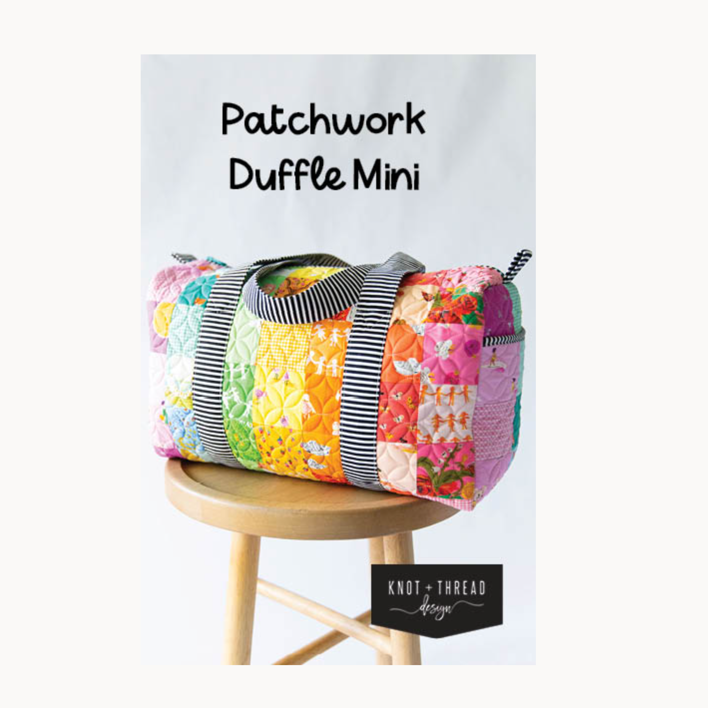 Knot and Thread Design - Patchwork Duffle - Mini | Domesticity Fabric ... Knot and Thread Design - Patchwork Duffle - Mini | Domesticity Fabric ...